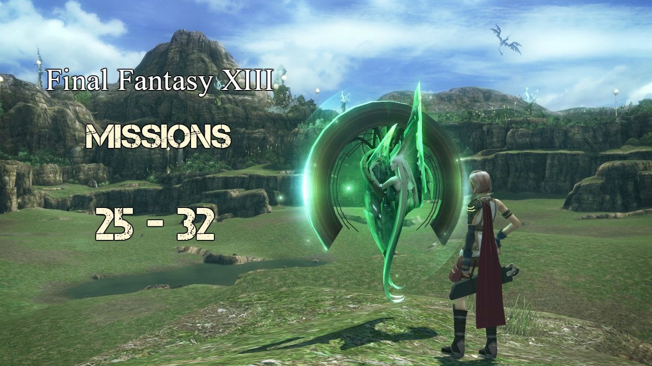 Panduan Final Fantasy XIII – Missions 25-32 - Jonooit